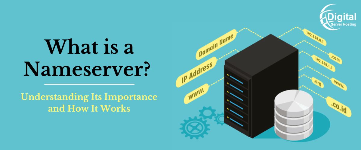 What Is a Nameserver? Why Are Nameservers Important, and How Do They Work?